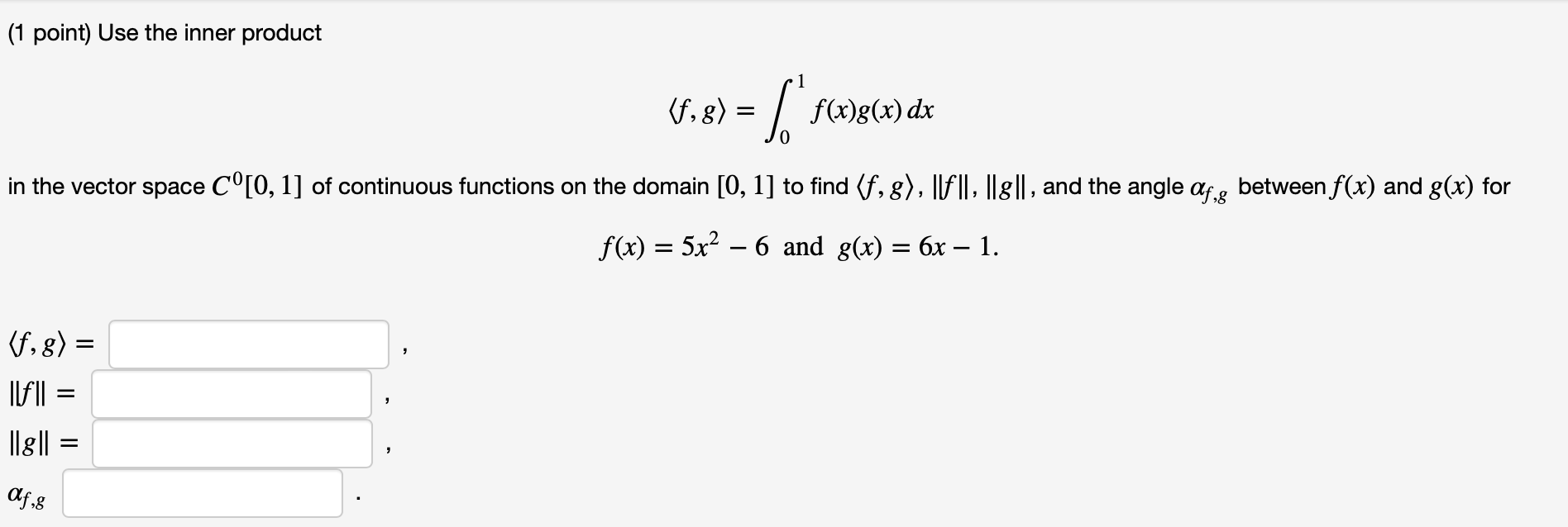 Solved (1 point) Use the inner product f,g =∫01f(x)g(x)dx | Chegg.com