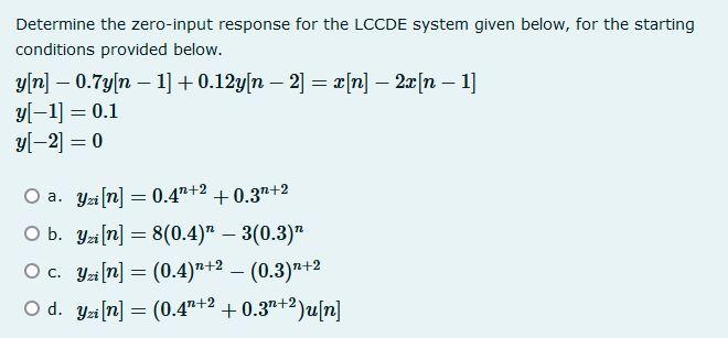 Solved Determine the zero-input response for the LCCDE | Chegg.com