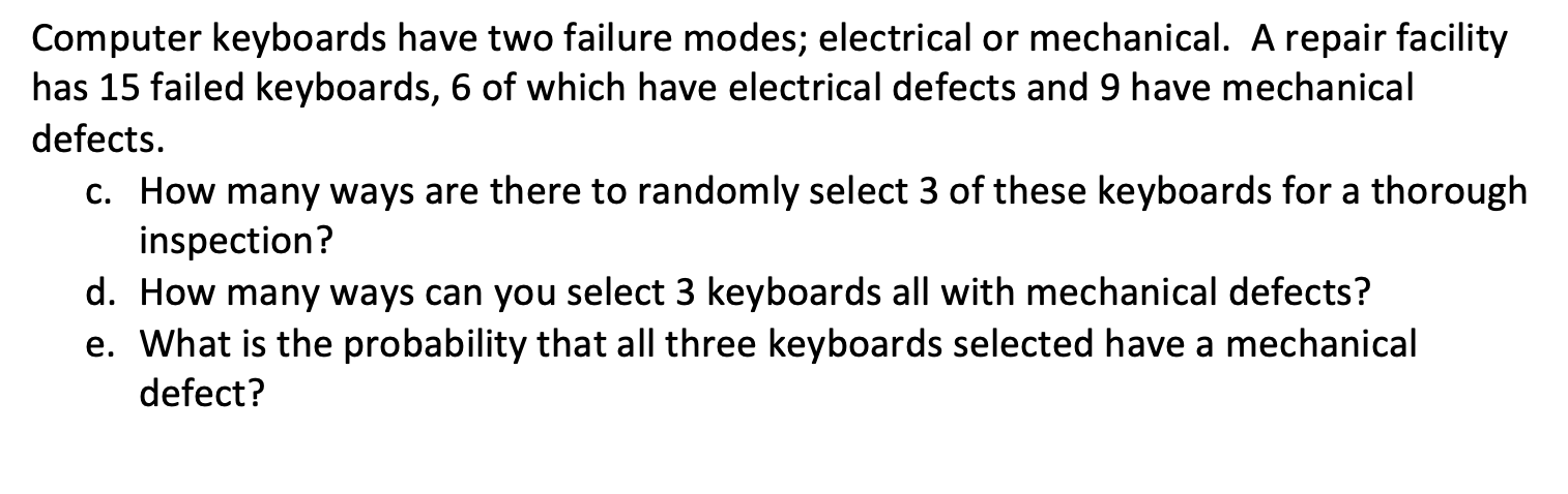 Solved Computer keyboards have two failure modes; electrical | Chegg.com