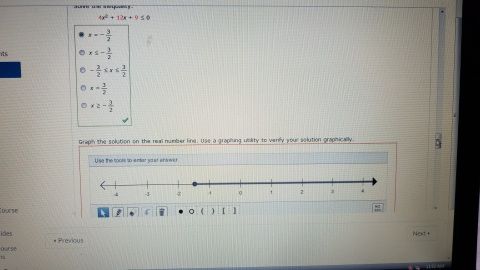 Solved 4x2 + 12x +9 s0 2 2 Graph the solution on the real | Chegg.com