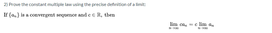 Solved 2) Prove the constant multiple law using the precise | Chegg.com