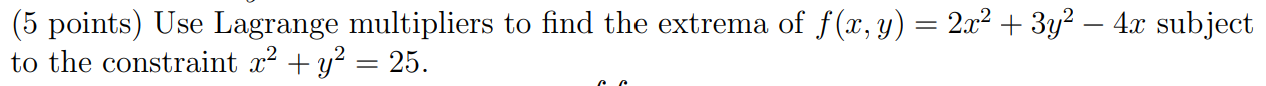 (5 points) Use Lagrange multipliers to find the | Chegg.com