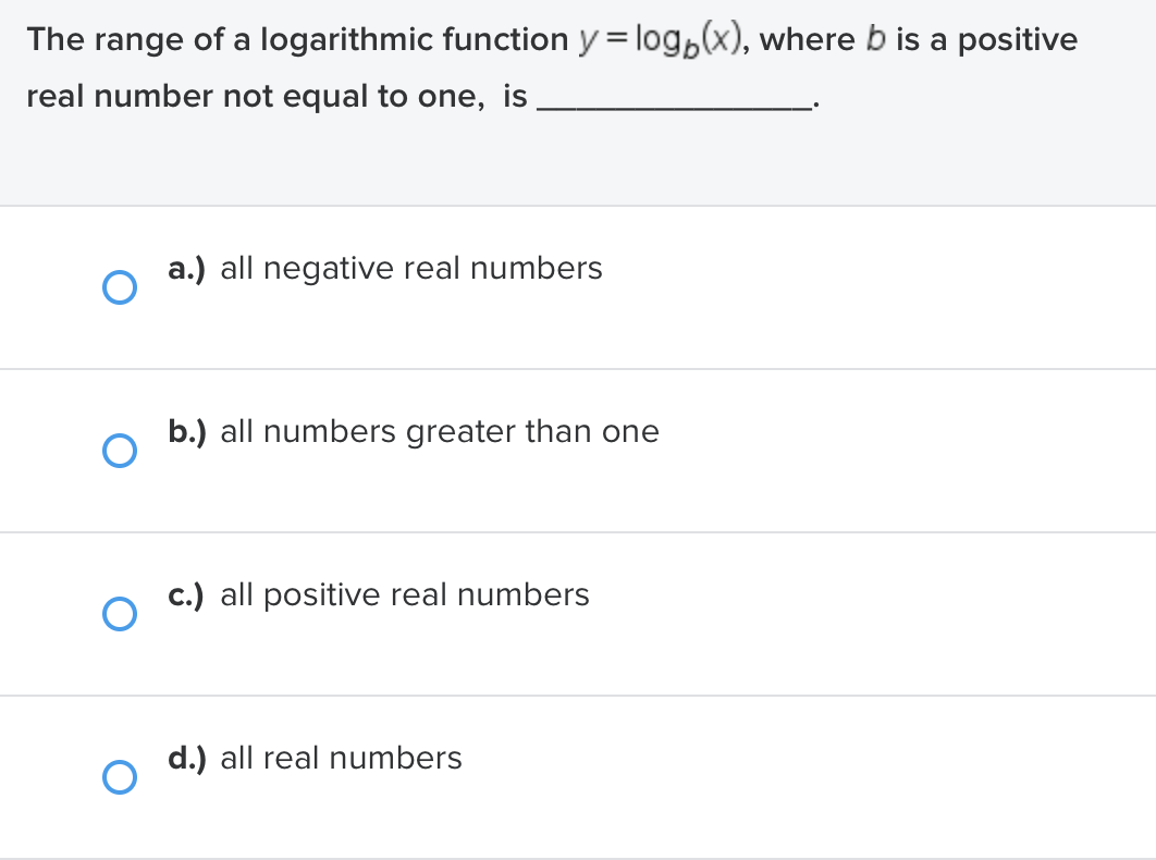 Solved The range of a logarithmic function y =log (X), where | Chegg.com