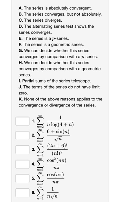 Solved A. The series is absolutely convergent. B. The series | Chegg.com