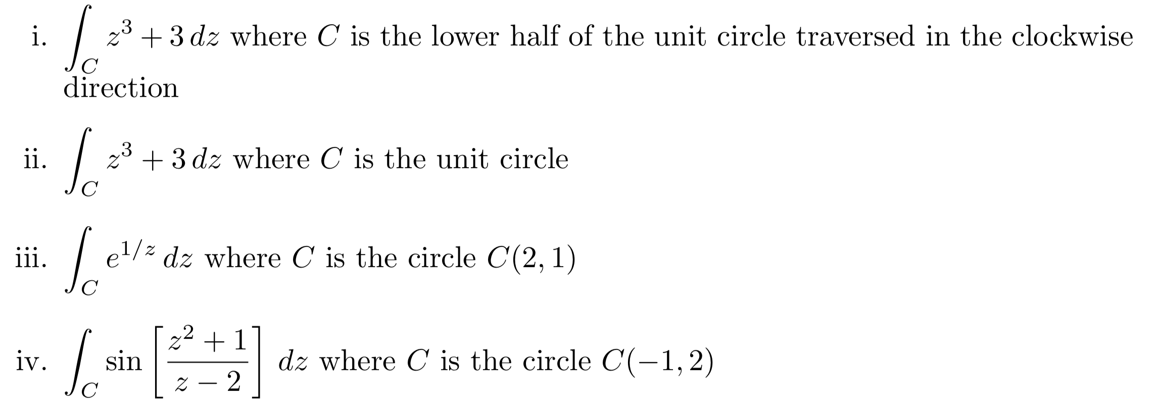 Solved i. / 23+ 3 dz where C is the lower half of the unit | Chegg.com