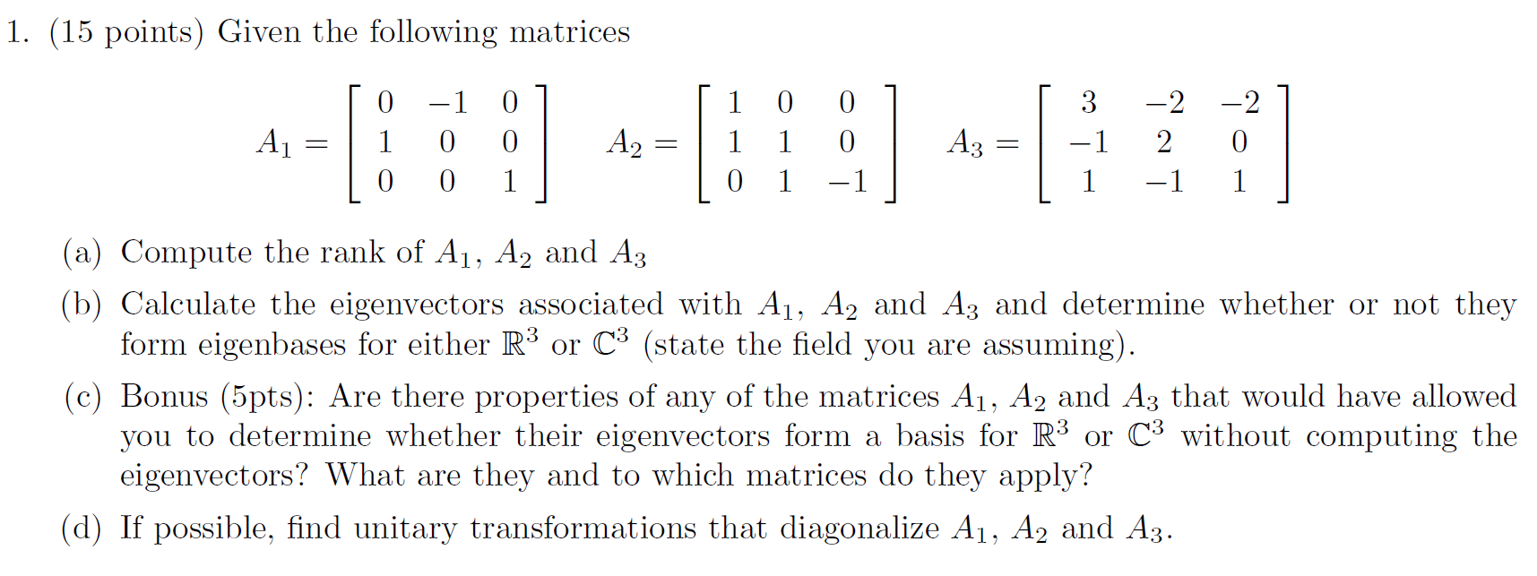 Solved 1. (15 points) Given the following matrices | Chegg.com