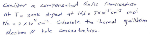 Solved Consider a compensated GaAs Semiconductor at T = Book | Chegg.com