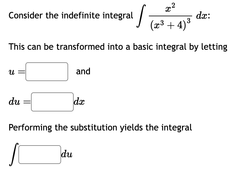 Solved Consider the indefinite integral ∫﻿﻿x2(x3+4)3dx | Chegg.com