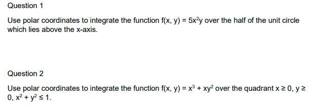 Solved Use polar coordinates to integrate the function | Chegg.com