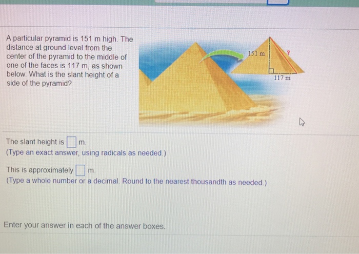 Solved A particular pyramid is 151 m high. The distance at | Chegg.com