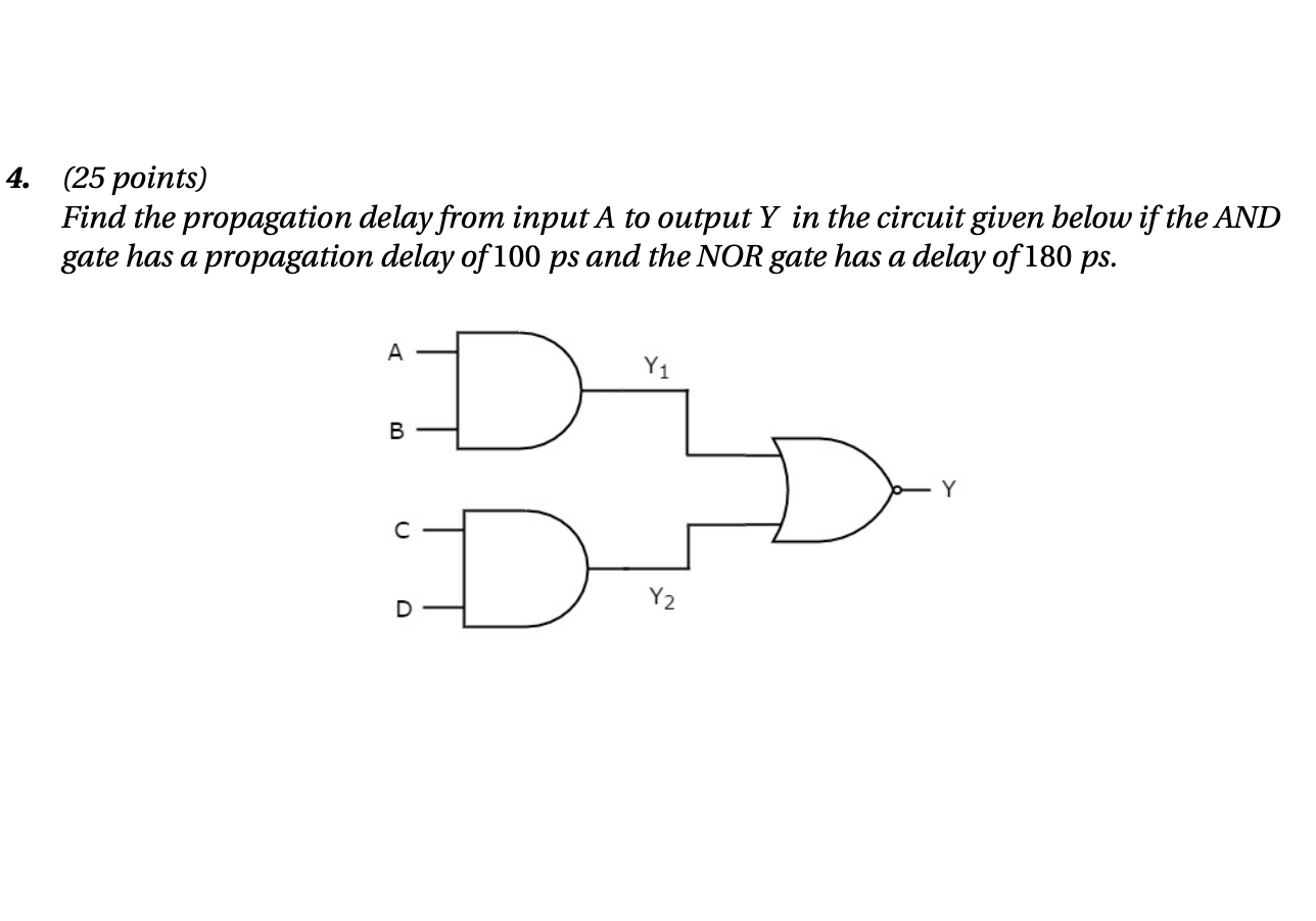 Solved 4. (25 points) Find the propagation delay from input | Chegg.com