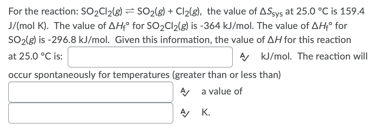 Solved For the reaction: SO2Cl2(g) = SO2(g) + Cl2(g), the | Chegg.com