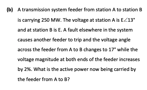 Solved (b) A transmission system feeder from station A to | Chegg.com