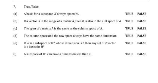 Solved 7. True/False (a) A basis for a subspace W always | Chegg.com