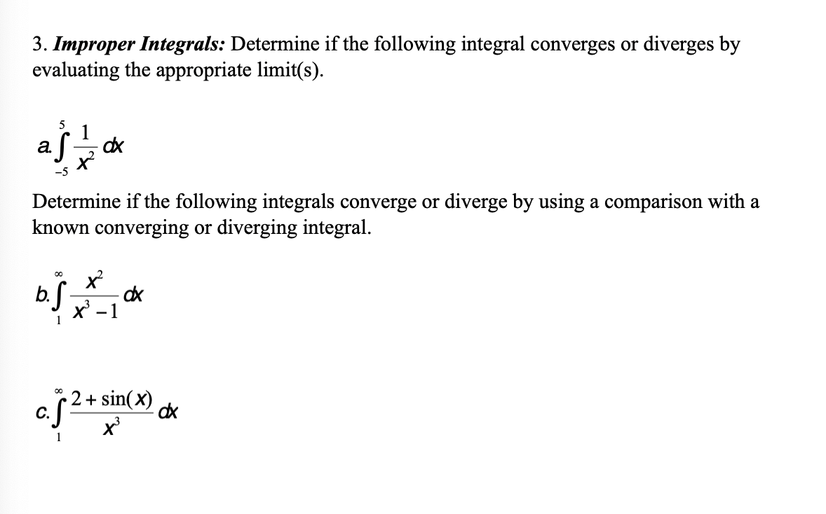 Solved 3. Improper Integrals: Determine if the following | Chegg.com