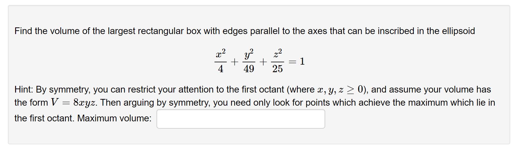 Solved Find the volume of the largest rectangular box with | Chegg.com