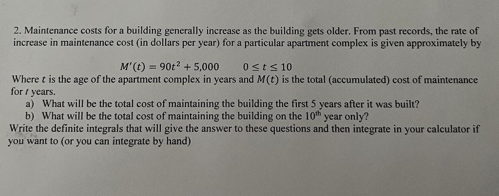 Solved 2. Maintenance costs for a building generally | Chegg.com