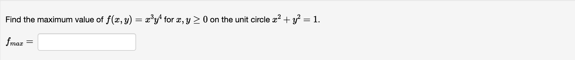 Solved Find the maximum value of f(x,y)=x3y4 for x,y≥0 on | Chegg.com