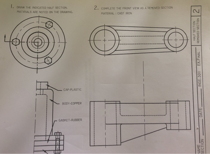 Solved DRAW THE INDICATED HALF SECTION. COMPLETE THE FRONT | Chegg.com