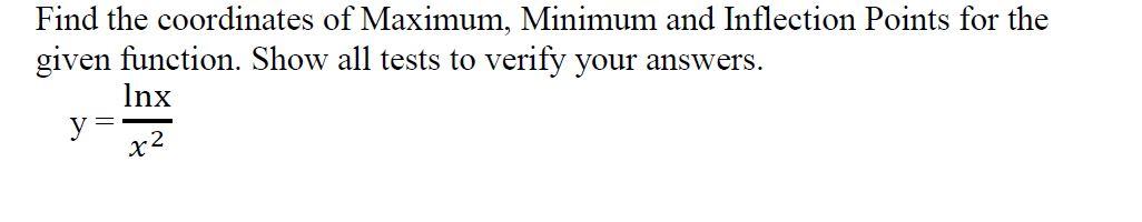 Solved Find the coordinates of Maximum, Minimum and | Chegg.com