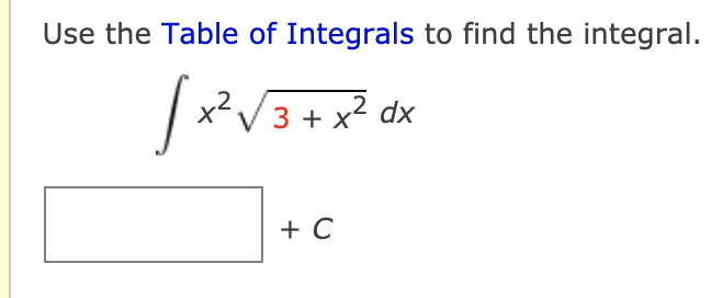 Solved Use the Table of Integrals to find the integral. | | Chegg.com