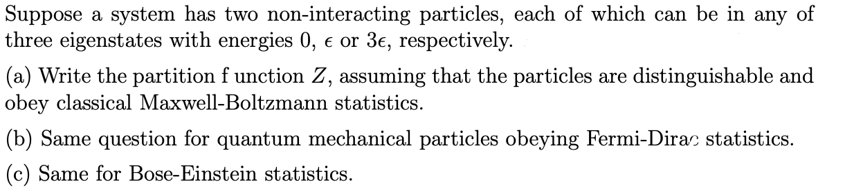 Solved Suppose a system has two non-interacting particles, | Chegg.com