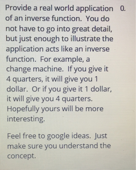 Solved Provide a real world application of an inverse | Chegg.com