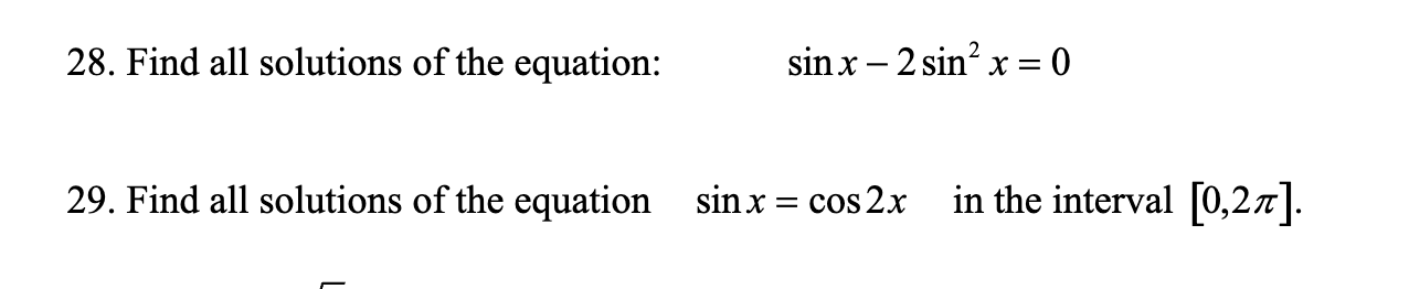 Solved 28. Find all solutions of the equation: sinx−2sin2x=0 | Chegg.com