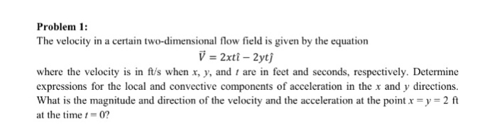 Solved Problem 1 The velocity in a certain two-dimensional | Chegg.com