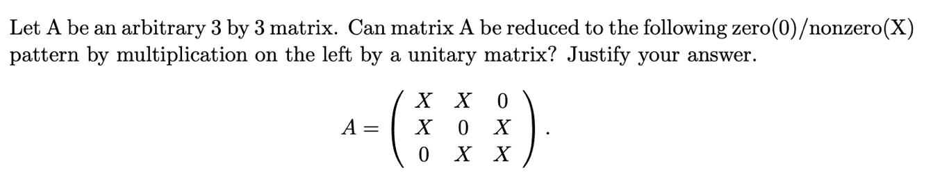 Solved Let A be an arbitrary 3 by 3 matrix. Can matrix A be | Chegg.com