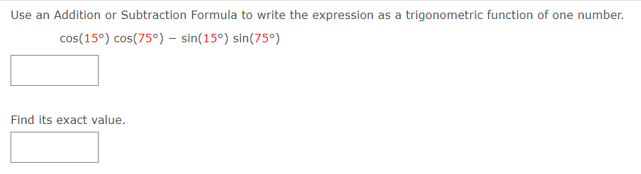 Solved Use an Addition or Subtraction Formula to write the | Chegg.com
