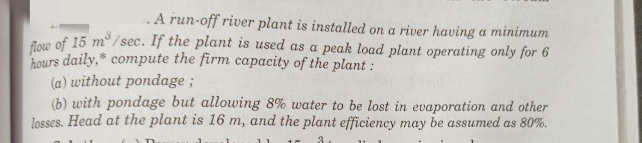 Solved A run-off river plant is installed on a river having | Chegg.com