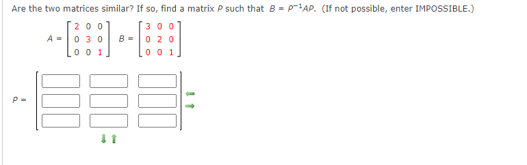 Solved Are the two matrices similar? If so, find a matrix P | Chegg.com