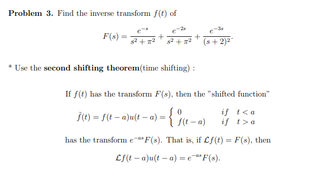 Solved Problem 3. Find the inverse transform f(t) of | Chegg.com