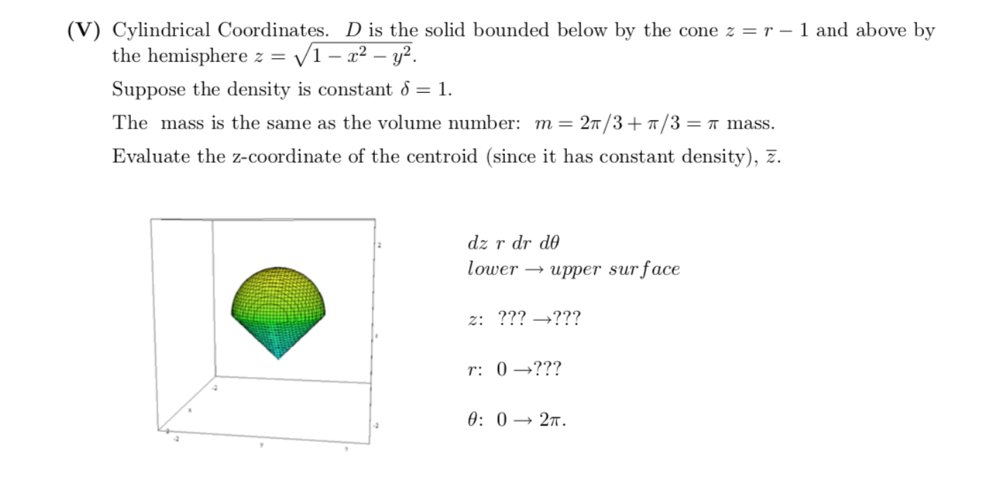 Solved (V) Cylindrical Coordinates. D is the solid bounded | Chegg.com