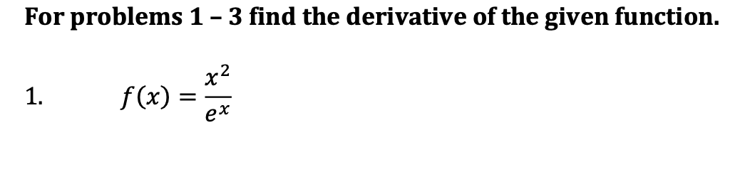 Solved For problems 1−3 find the derivative of the given | Chegg.com