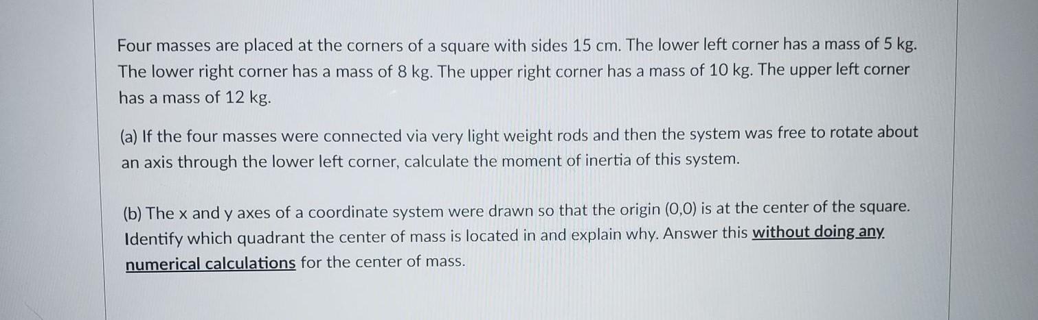 Solved Four masses are placed at the corners of a square | Chegg.com