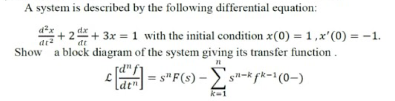 Solved d2x dt2 Show * A system is described by the following | Chegg.com