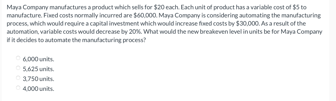 Solved Maya Company manufactures a product which sells for | Chegg.com