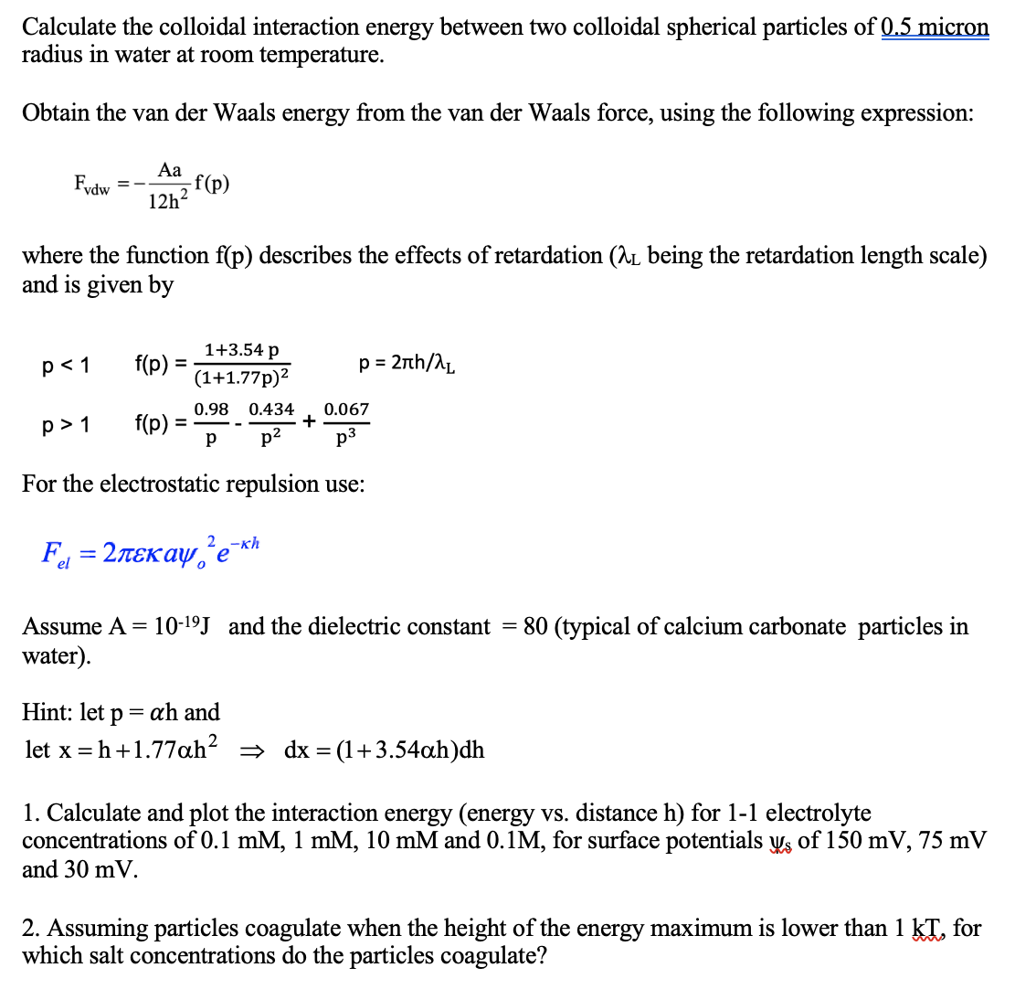 Solved Calculate the colloidal interaction energy between | Chegg.com