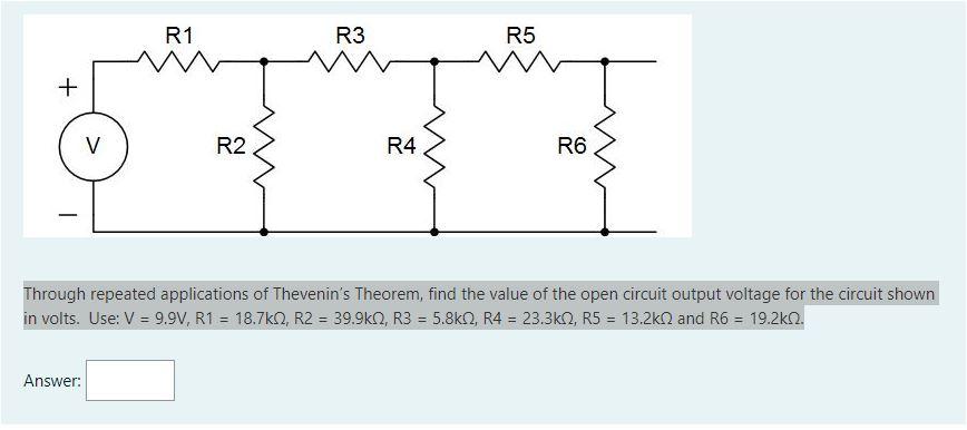 Solved Through repeated applications of Thevenin’s Theorem, | Chegg.com