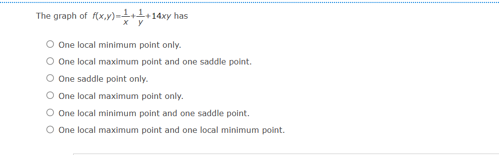 Solved The graph of f(x,y)=x1+y1+14xy has One local minimum | Chegg.com