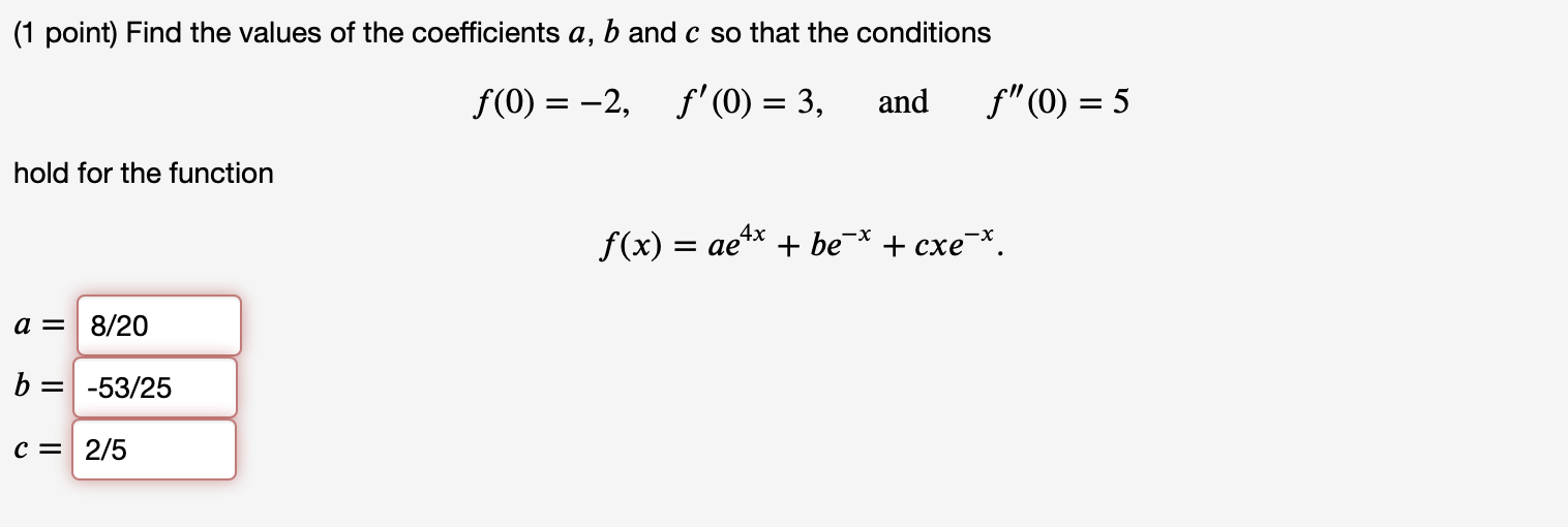 Solved (1 point) Find the values of the coefficients a, b | Chegg.com
