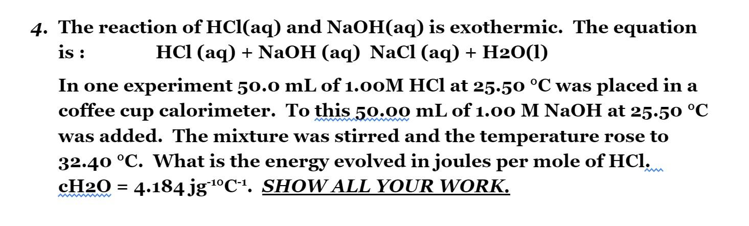 Solved The reaction of HCl(aq) and NaOH(aq) is exothermic. | Chegg.com