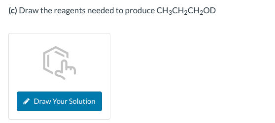 Solved (a) Draw the reagents needed to produce | Chegg.com