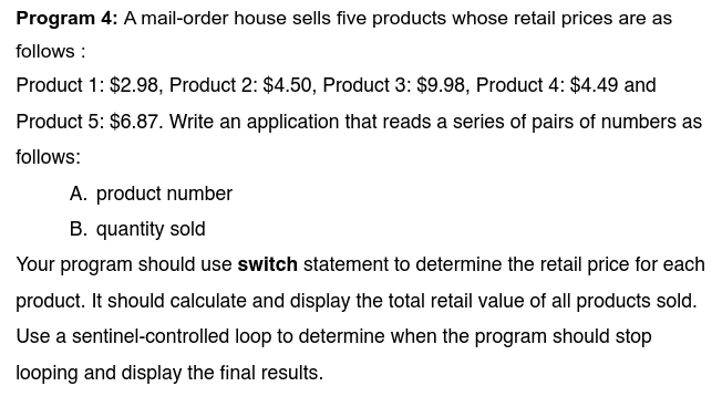 Solved Program 4: A mail-order house sells five products | Chegg.com