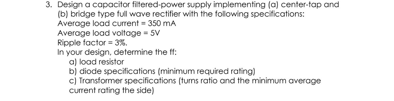 Solved Design a capacitor filtered-power supply implementing | Chegg.com
