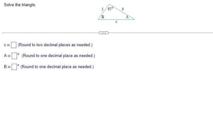 Solved Solve the triangle. c≈ (Round to two decimal places | Chegg.com