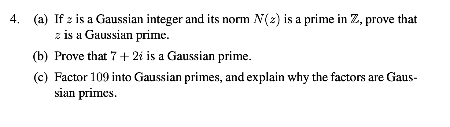 Solved (a) If z is a Gaussian integer and its norm N(z) is a | Chegg.com