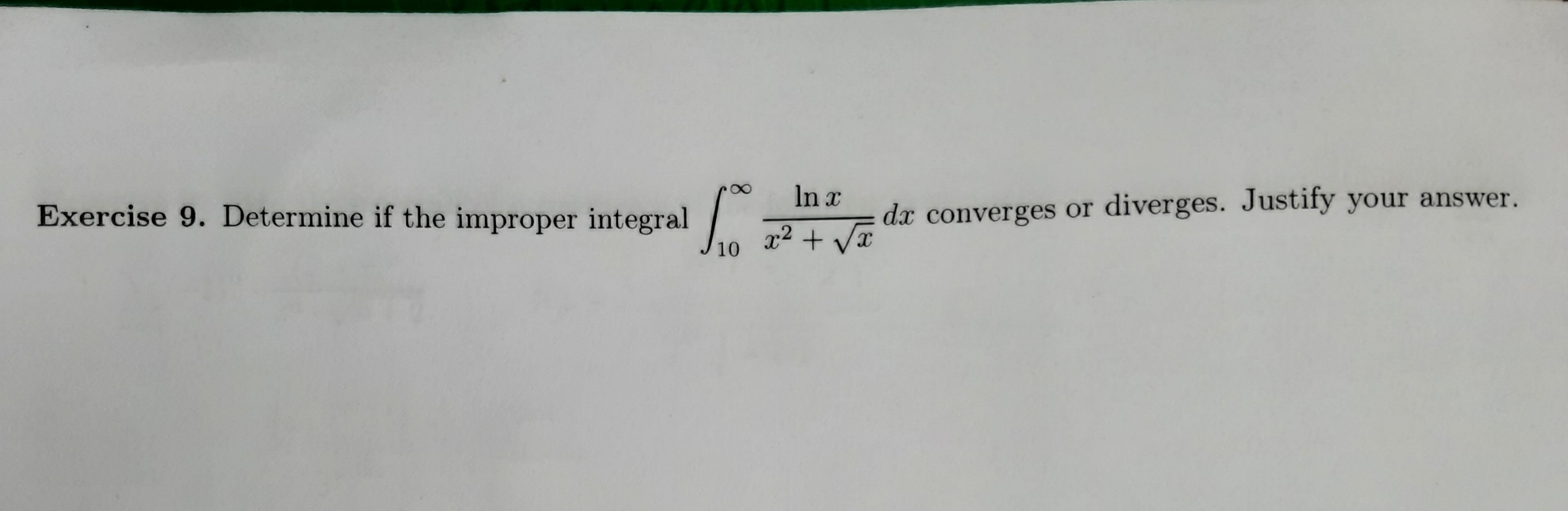 Solved Exercise 9. Determine if the improper integral | Chegg.com